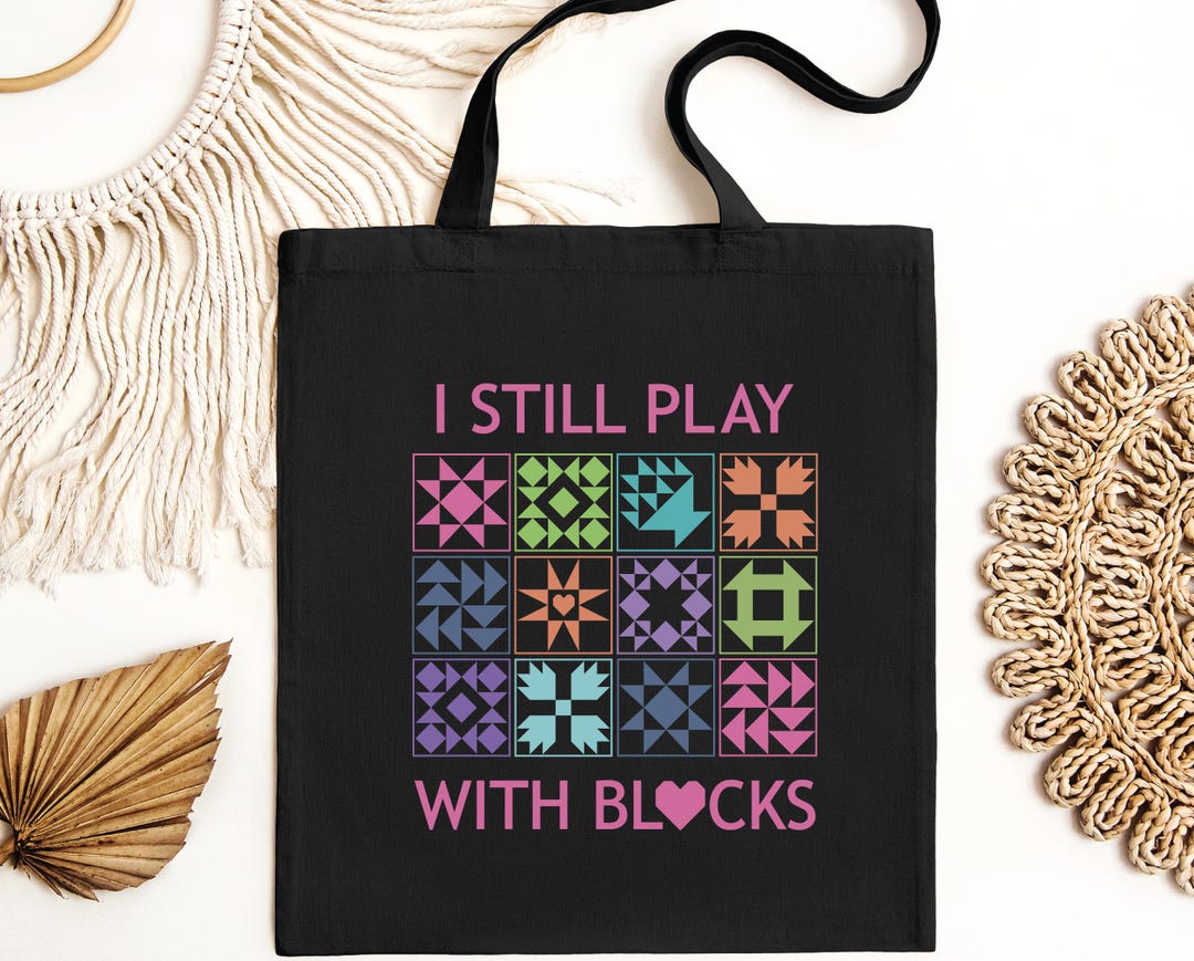 Quilt Block Canvas Tote Bag, Still Play With Blocks Quilter Tote Bag ...