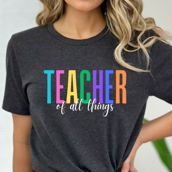 Teacher of All Things Tshirt - Etsy
