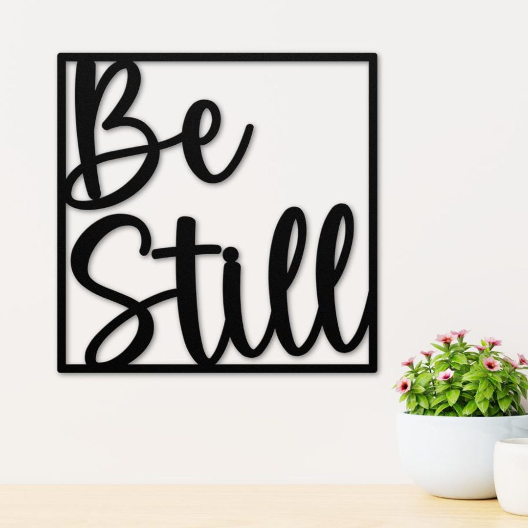 Be Still Sign, Modern Christian Metal Wall Art, Gift for Christian ...