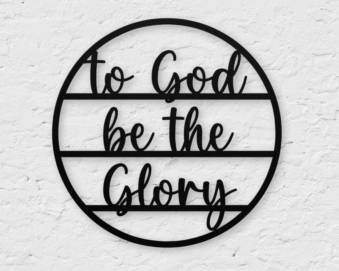 Christian Metal Wall Art To God Be The Glory Religious Home Decor