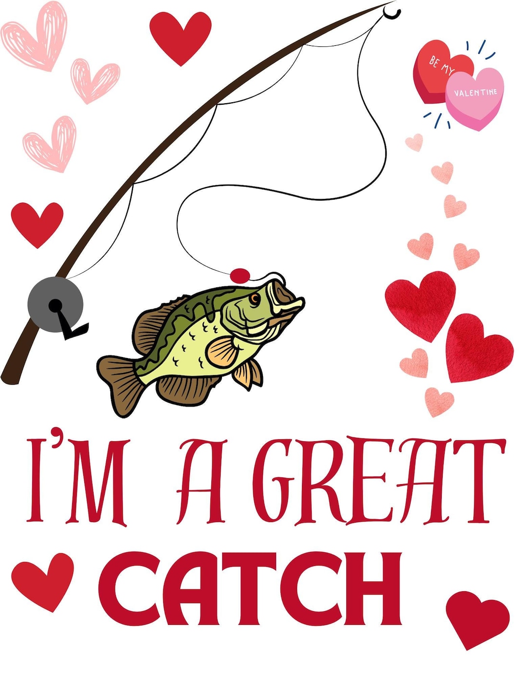 I'm A Great Catch, Digital File, PNG - Etsy