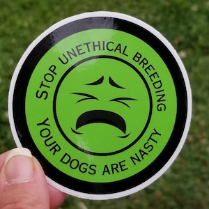 Stop Unethical Breeding, Funny Dog Grooming Sticker, Funny Dog Breeder ...