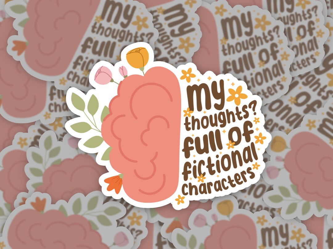 My Thoughts? Full of Fictional Characters Sticker | Stickers for Book ...