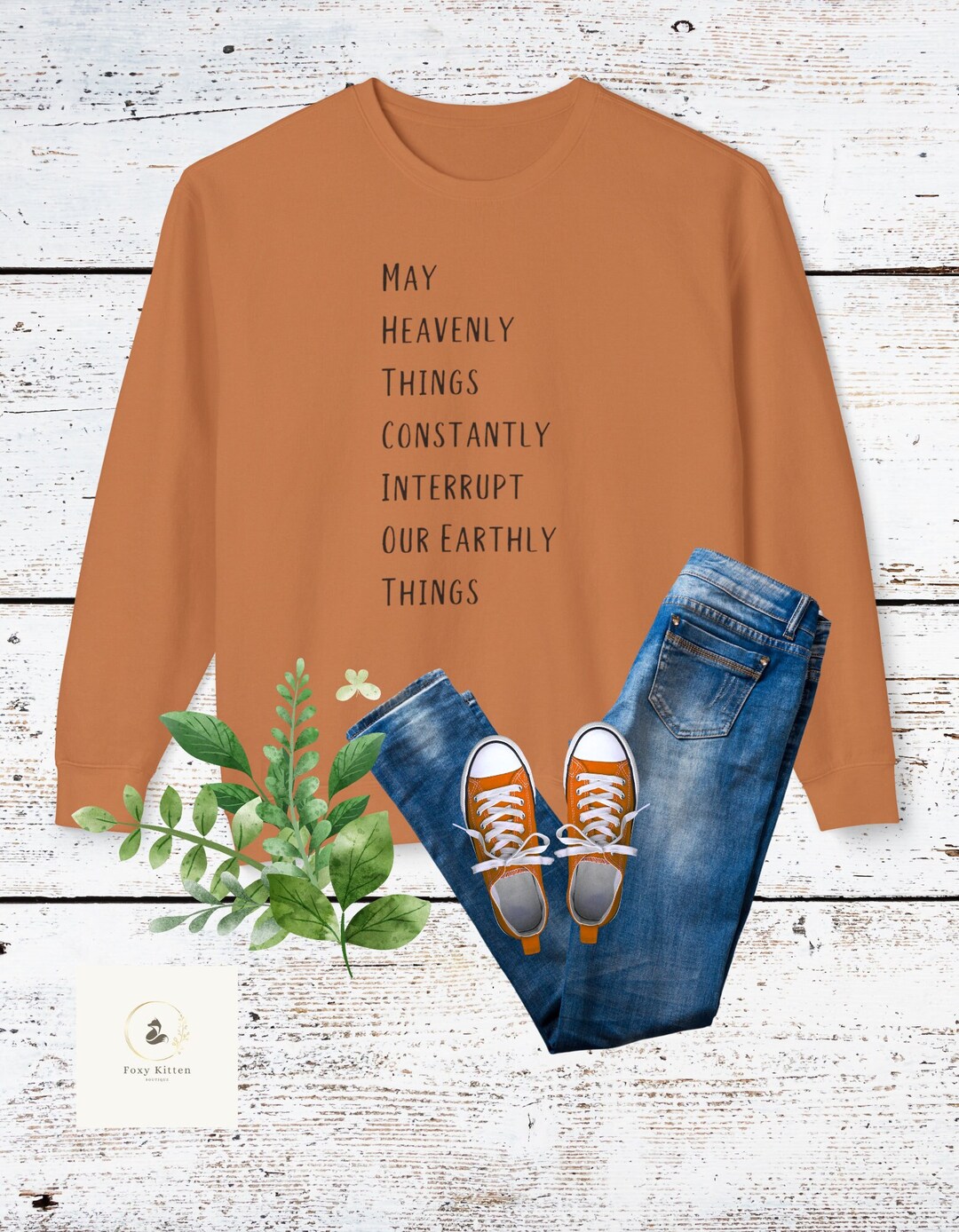 May Heavenly Things Constantly Interrupt Our Earthly Things Shirt ...