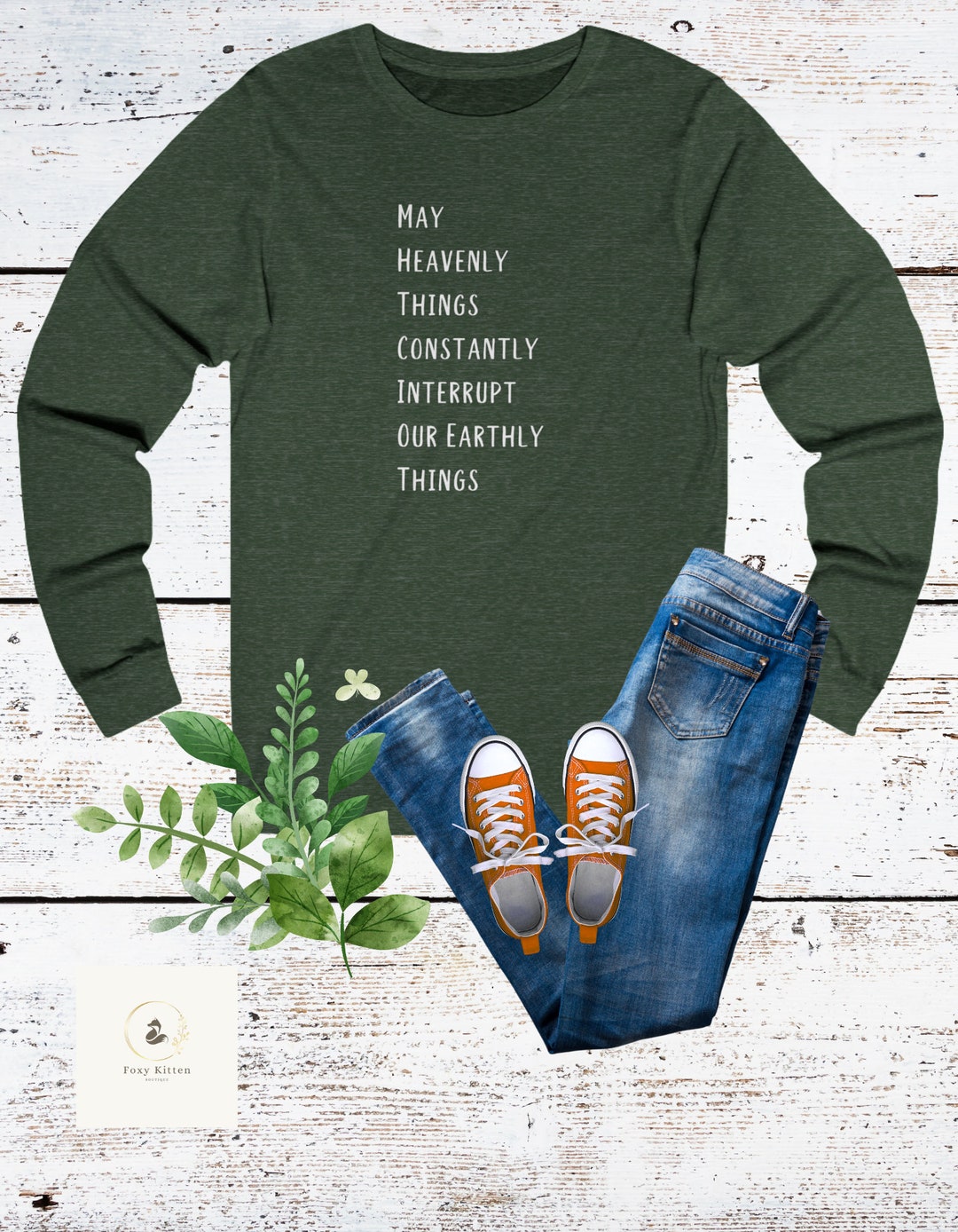 May Heavenly Things Constantly Interrupt Our Earthly Things Long Sleeve ...