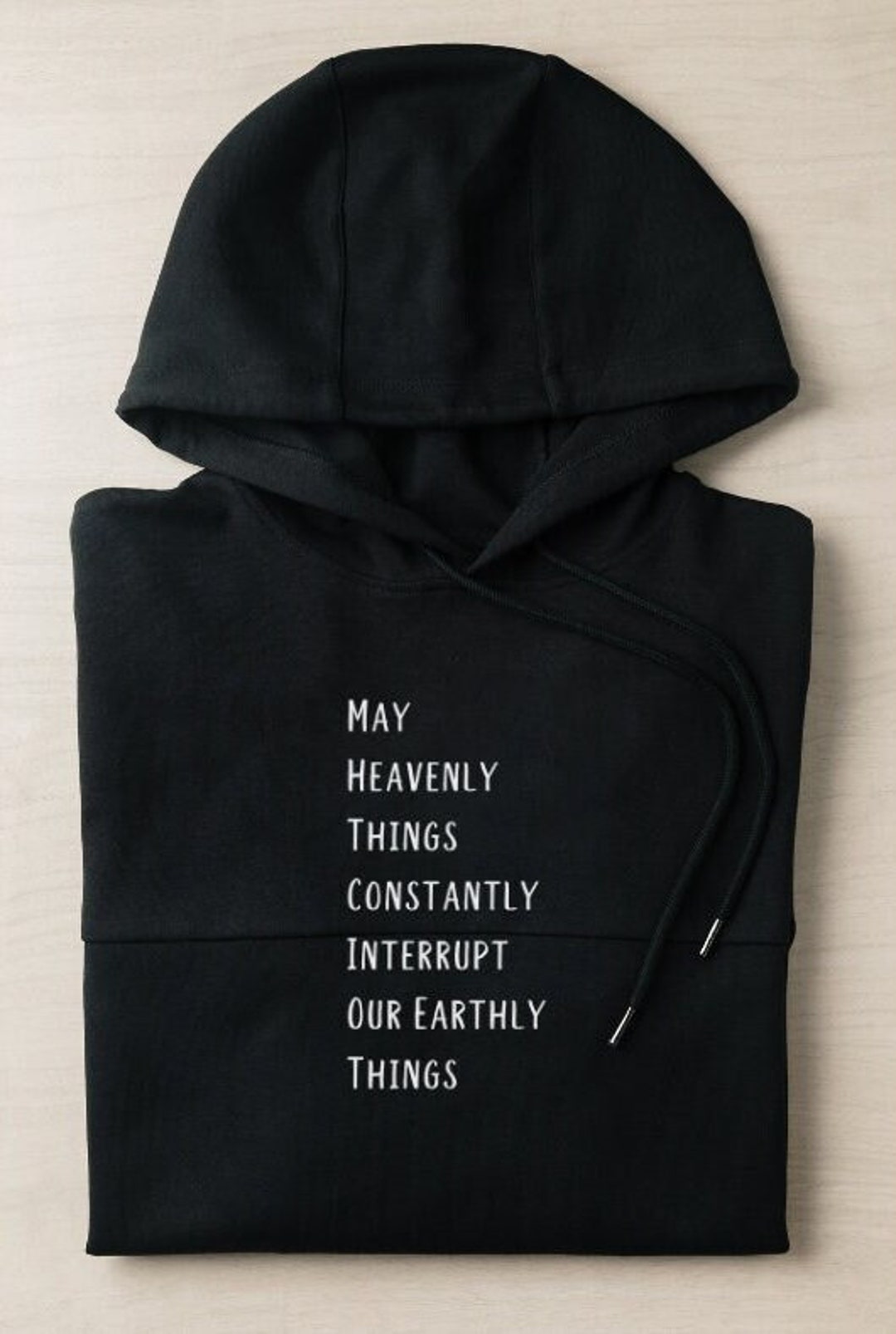 May Heavenly Things Constantly Interrupt Our Earthly Things Sweatshirt ...