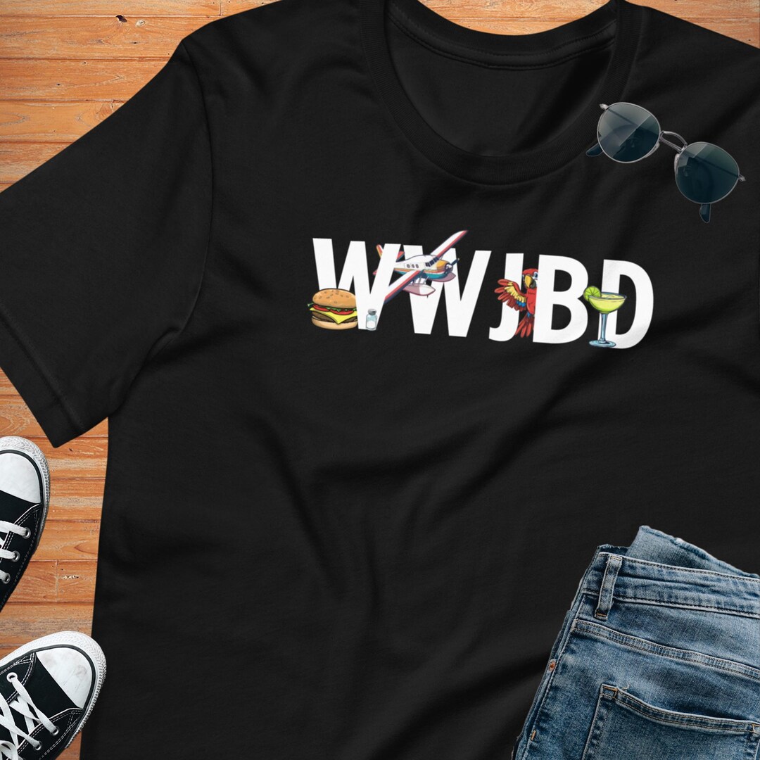 WWJBD Unisex Shirt, for Men, for Women, Margaritaville, Jimmy Buffett ...