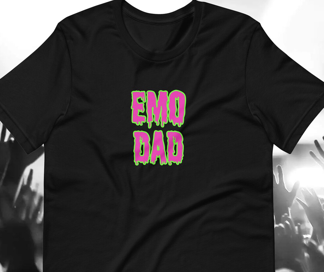 Emo Dad Unisex T-shirt, Rock, Scene Kid, MCR, Punk, Alt, TBS, Goth ...