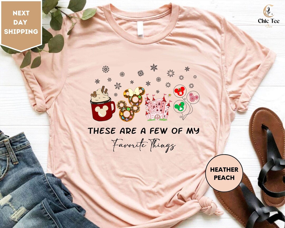 These Are a Few of My Favorite Things Shirt, Disney Snacks Shirt ...