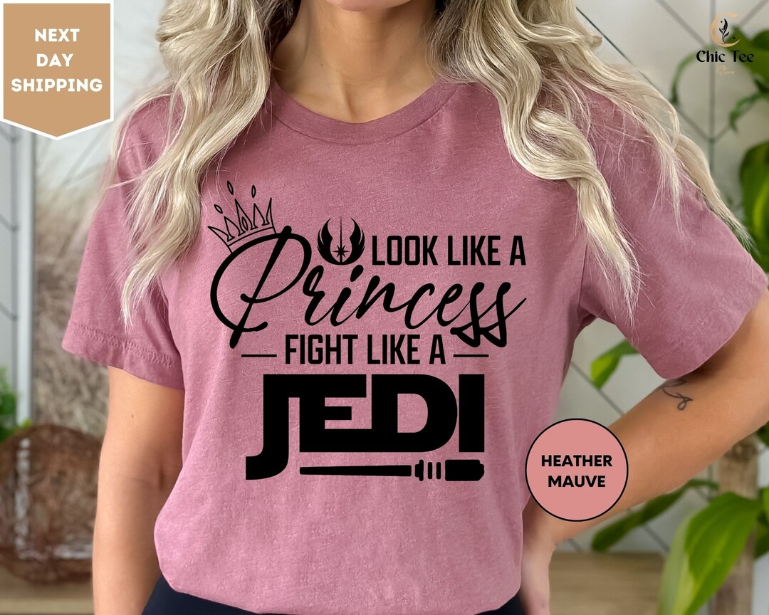 Look Like Princess Fight Like A Jedi Shirt, Disney Princess Tee, Star ...