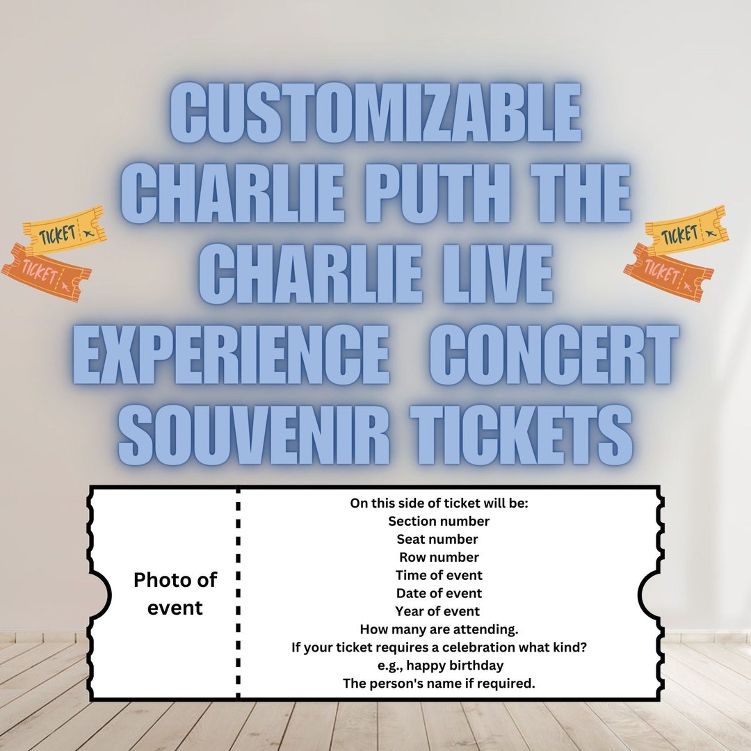 Unofficial Charlie Puth the charlie Live Experience Souvenir Tickets - Etsy