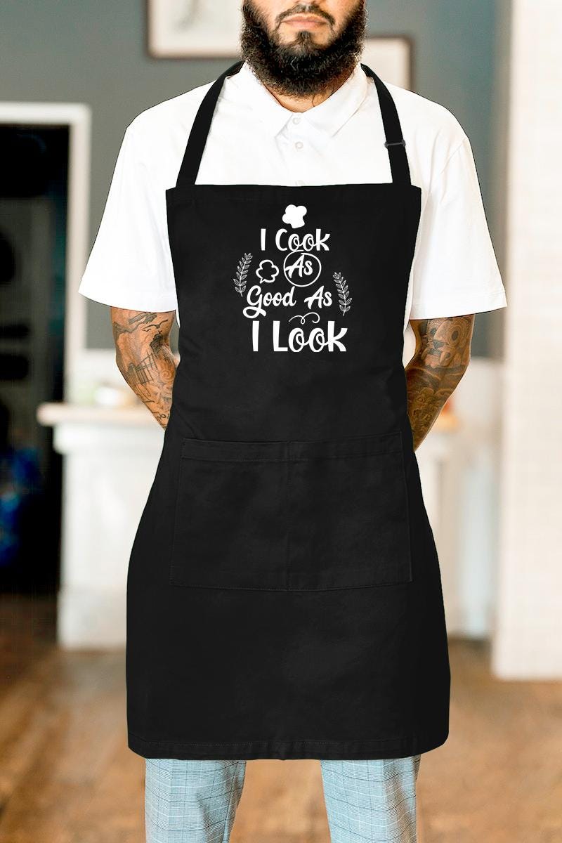 I Cook as Good as I Look Apron, Cool Dad Apron, Master Chef Apron, Gift ...
