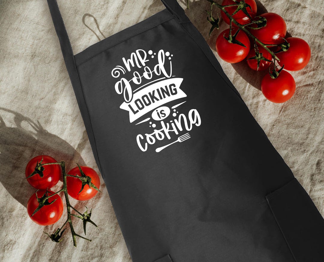 Mr Good Looking is Cooking Apron, Funny Grilling Gift for Men, Funny ...