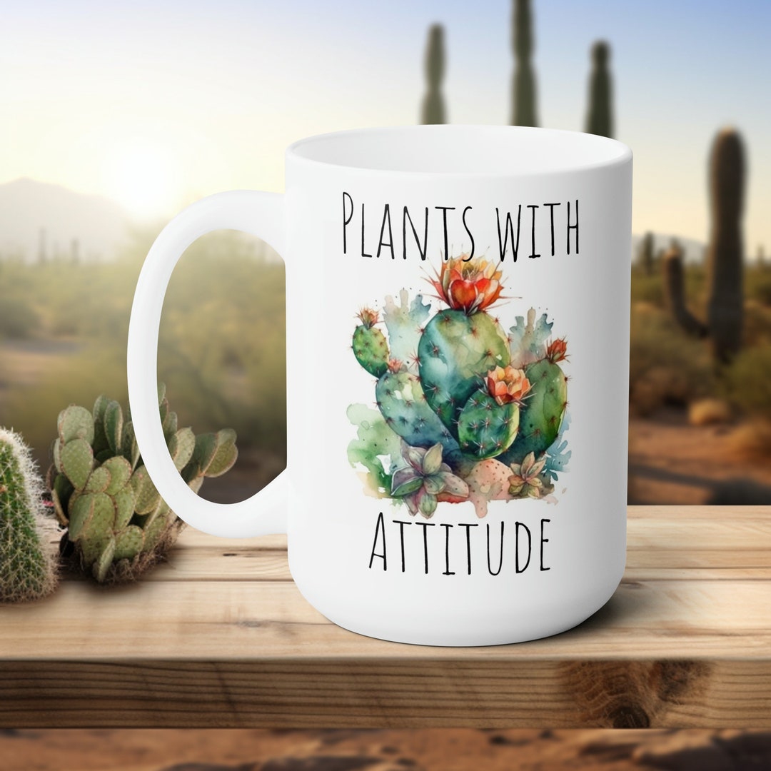 Plants With Attitude, Cactus Coffee Mug, Cacti Mug Gift, Cacti Mug for ...