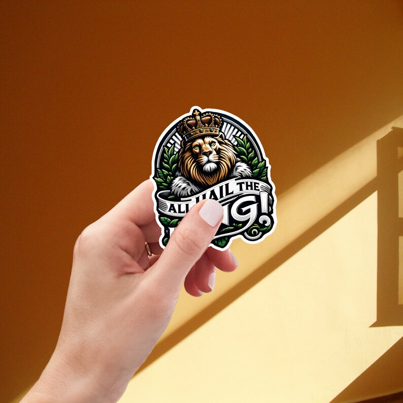 All Hail the King Lion Sticker, Funny Stickers, Laptop Stickers, Cute ...