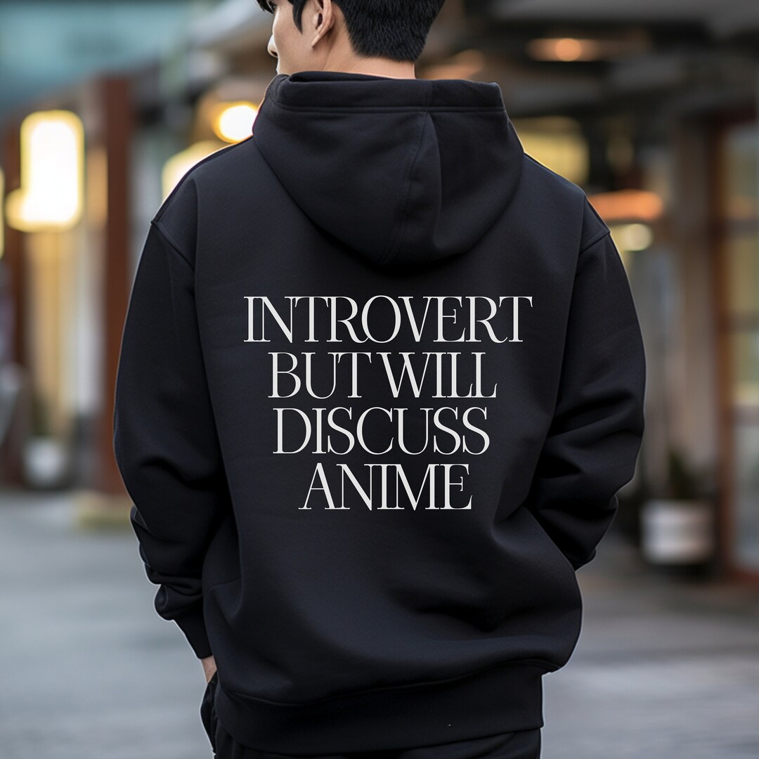 Anime Gifts Anime Merch Anime Hoodie Introvert Hoodie Funny Anime Gift ...