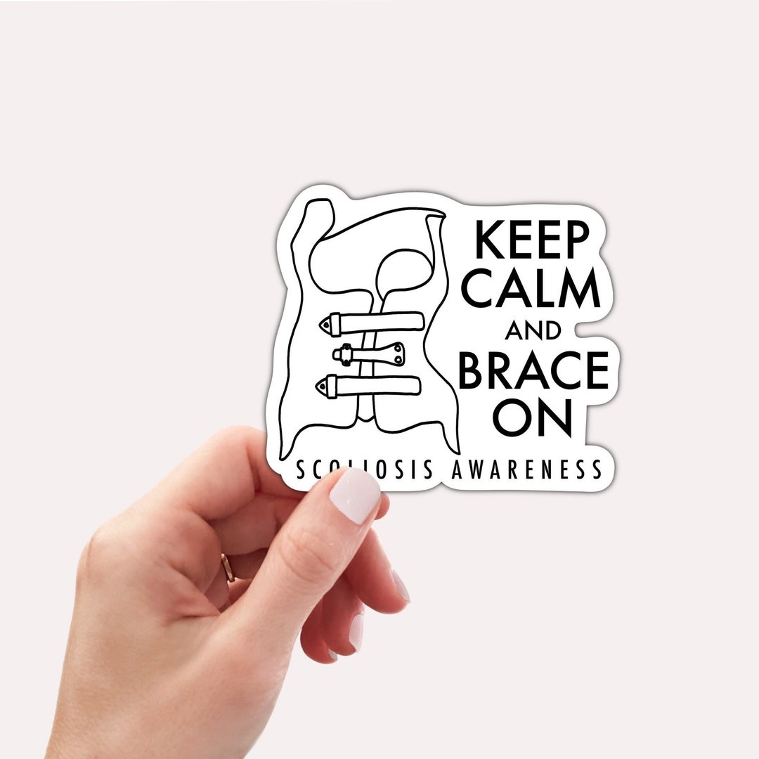 Keep Calm and Brace on Sticker Funny Scoliosis Sticker Curved Spine ...
