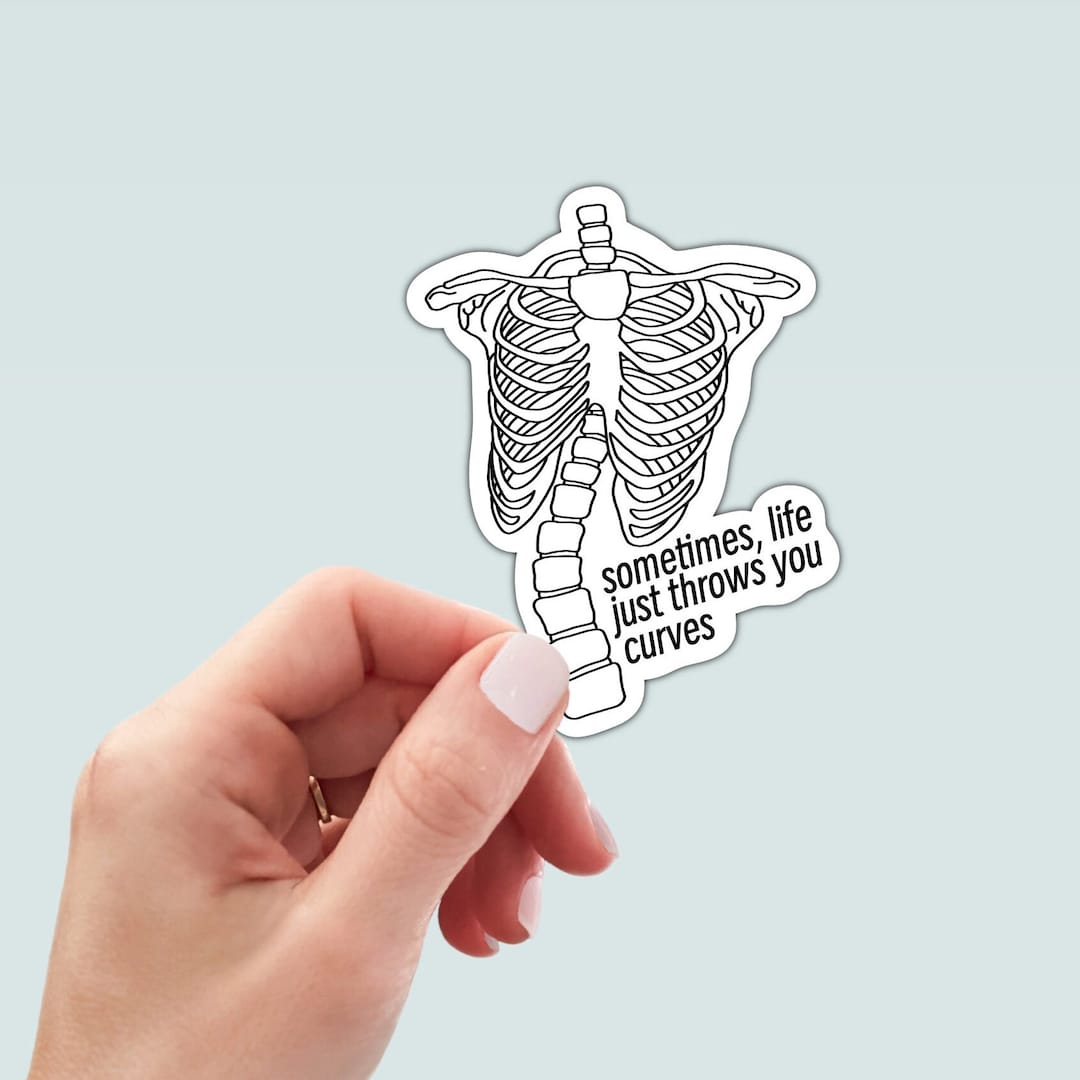 Life Throws You Curves | Scoliosis Awareness | Curved Spine Sticker ...