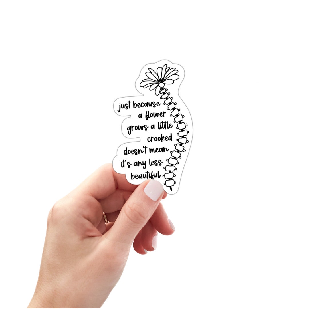Crooked Flowers Are Beautiful Scoliosis Awareness Motivational Sticker ...