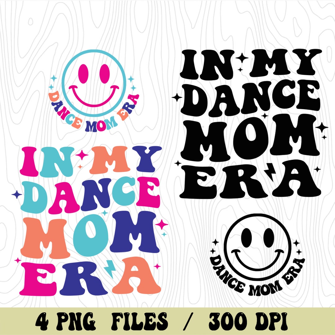 In My Dance Mom Era Png, Dance Mom Era Png, Dance Mom Png, Dance Mom ...