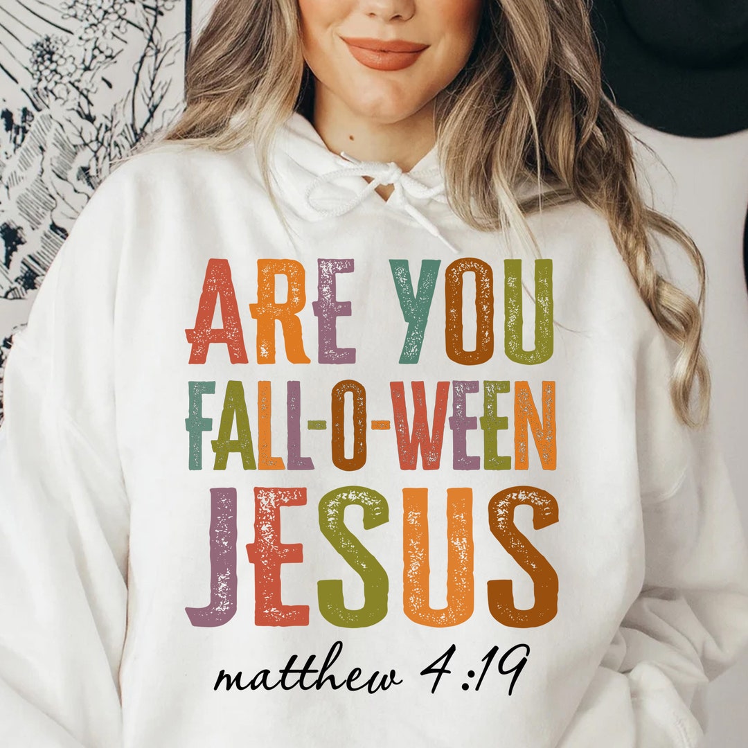 Are You Fall-o-ween Jesus PNG, Are You Fall O Ween Halloween Png, Are ...