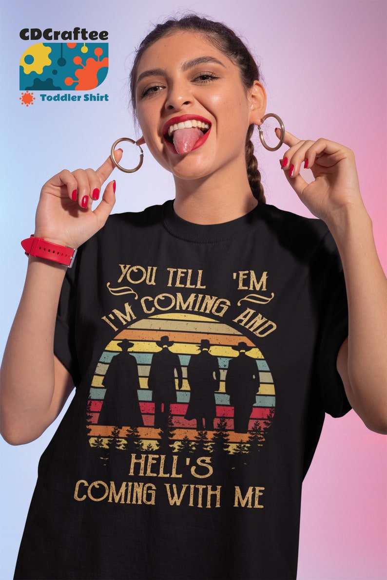 You Tell 'em I'm Coming and Hell's Coming With Me Vintage T-shirt, Virgil EARP Fans Lover Shirt ...