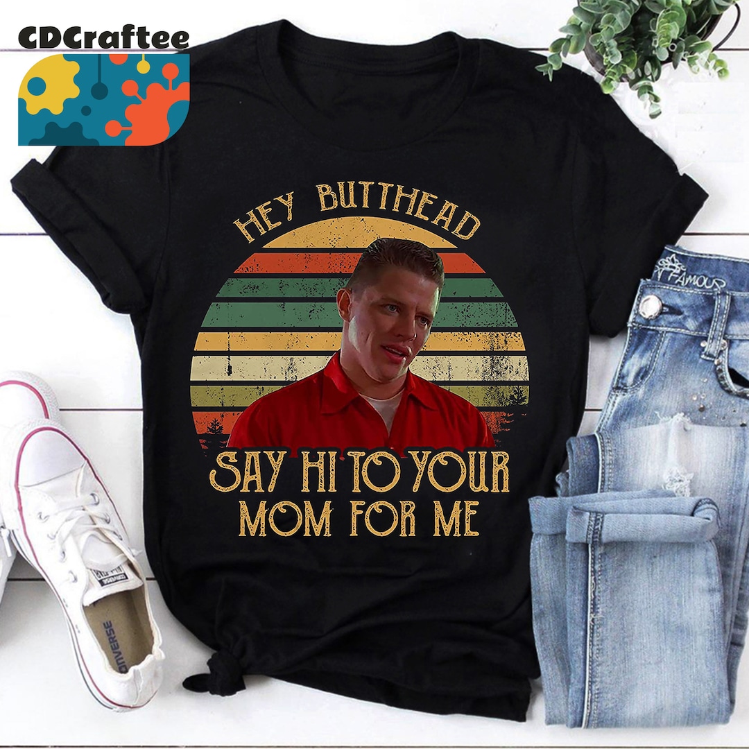 Hey Butthead Say Hi to Your Mom for Me Vintage T-shirt, Biff Tannen ...