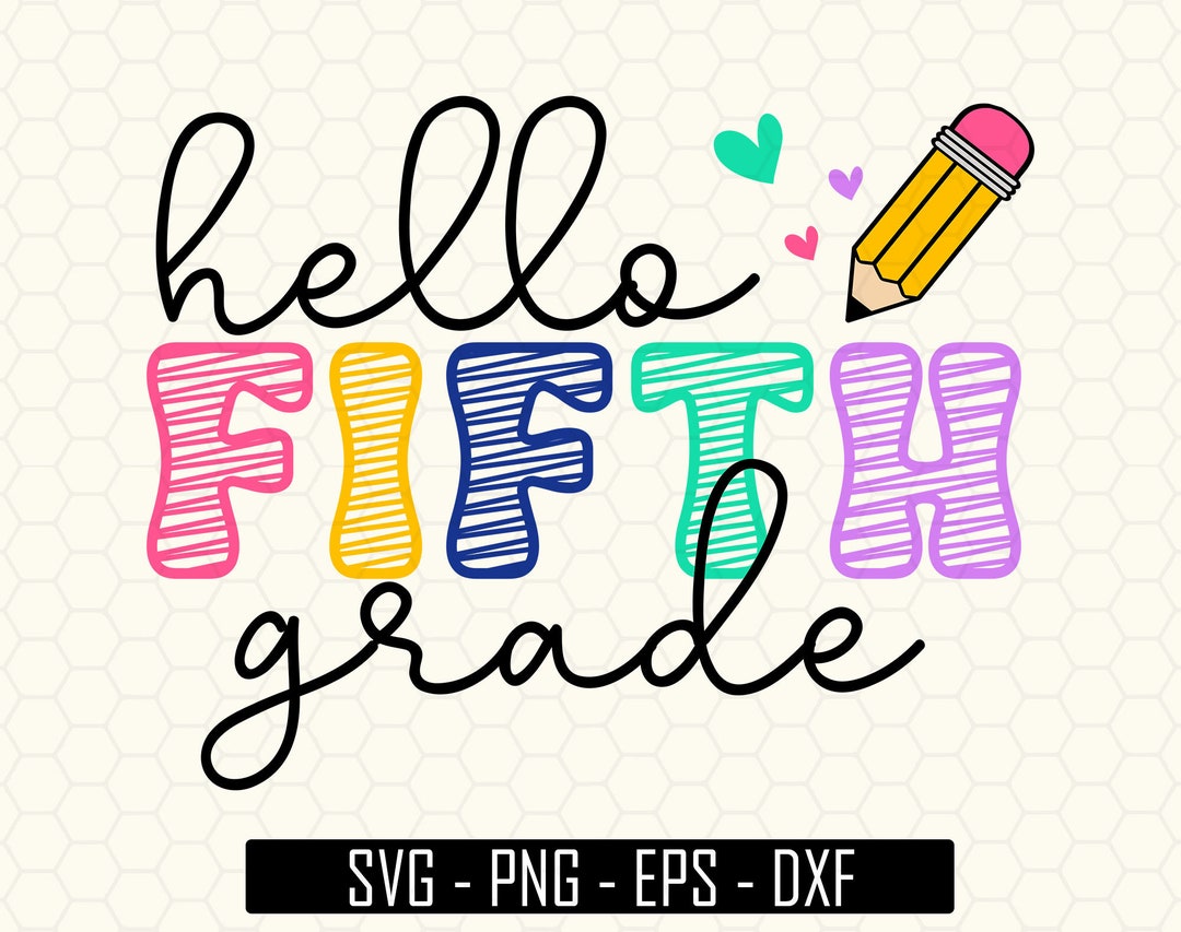 Hello Fifth Grade Svg, Back to School Svg, 5th Grade Svg, First Day of ...
