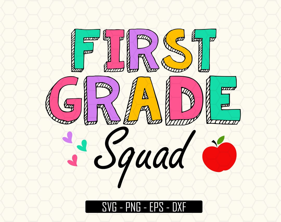 First Grade Squad Svg, Back to School Svg, 1st Grade Back to School Svg ...