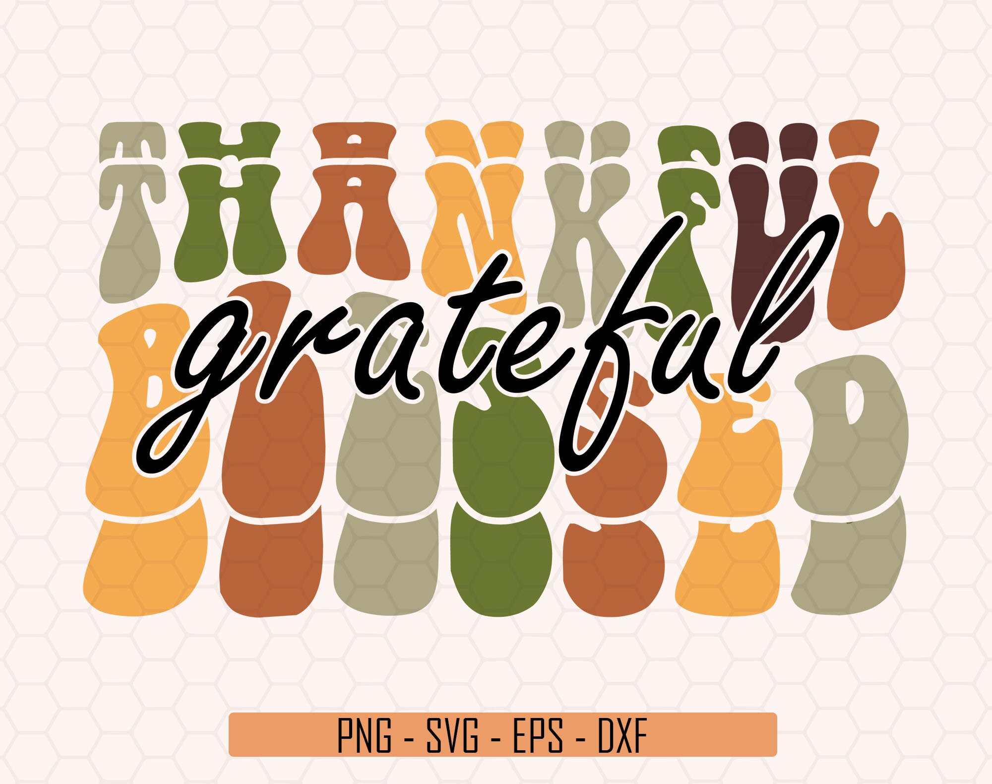 Thankful Grateful Blessed Svg Thanksgiving Svg Thankful Svg Etsy