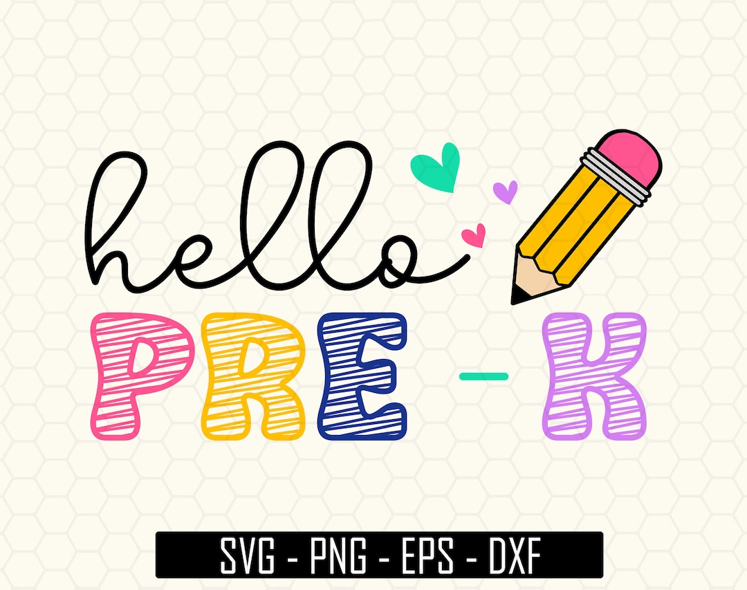 Hello Pre-k Svg, Back to School Svg, First Day of School Svg, School ...