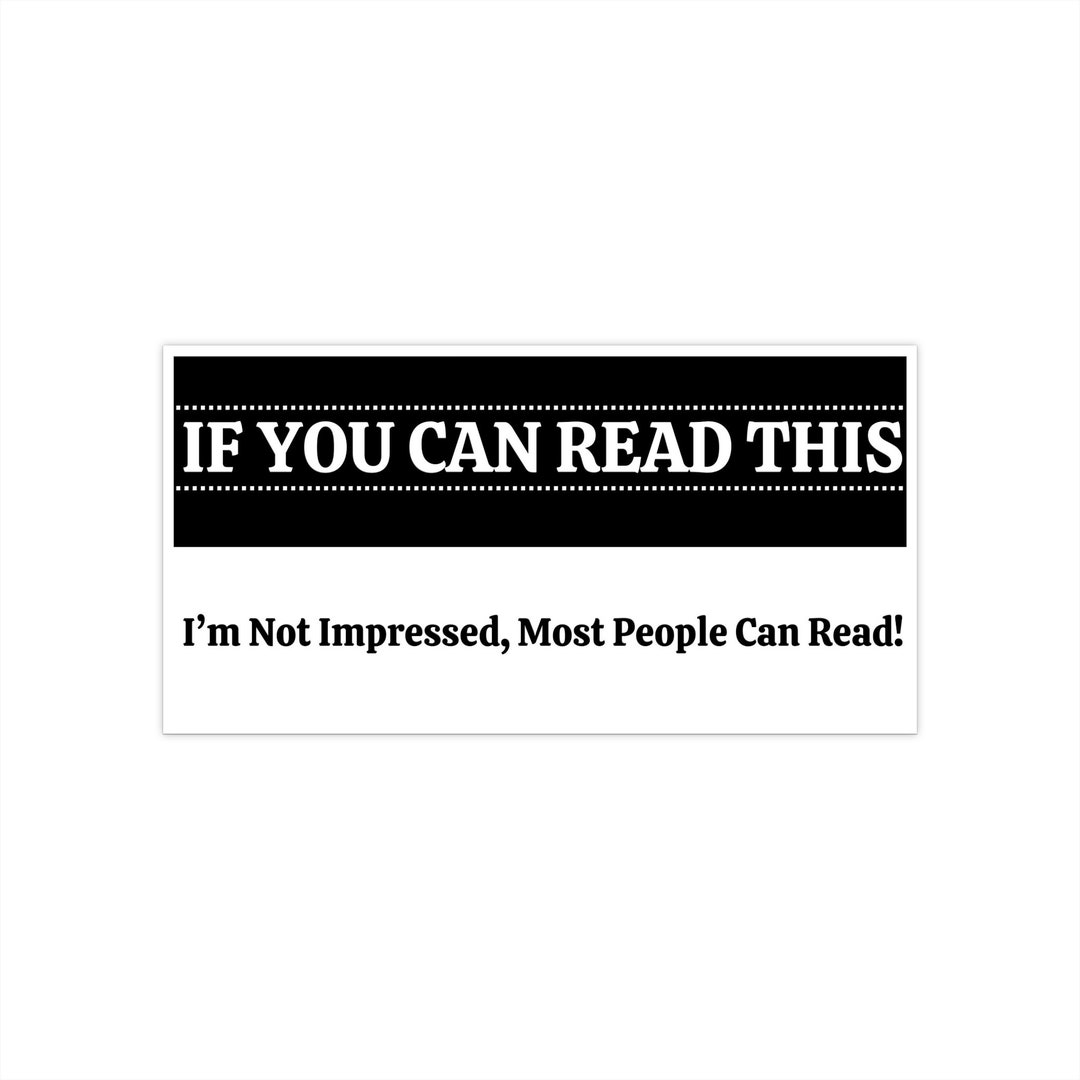 Funny (if You Can Read This) Bumper Stickers - Etsy