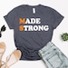 Multiple Sclerosis Shirt, Made Strong Gift, MS Awareness Shirt, MS ...