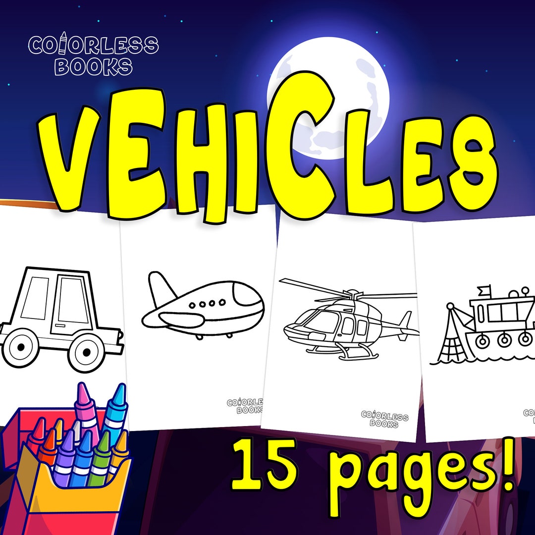 Vehicle Coloring Pages for Kids, Toddlers, Preschoolers, Land Air Water ...