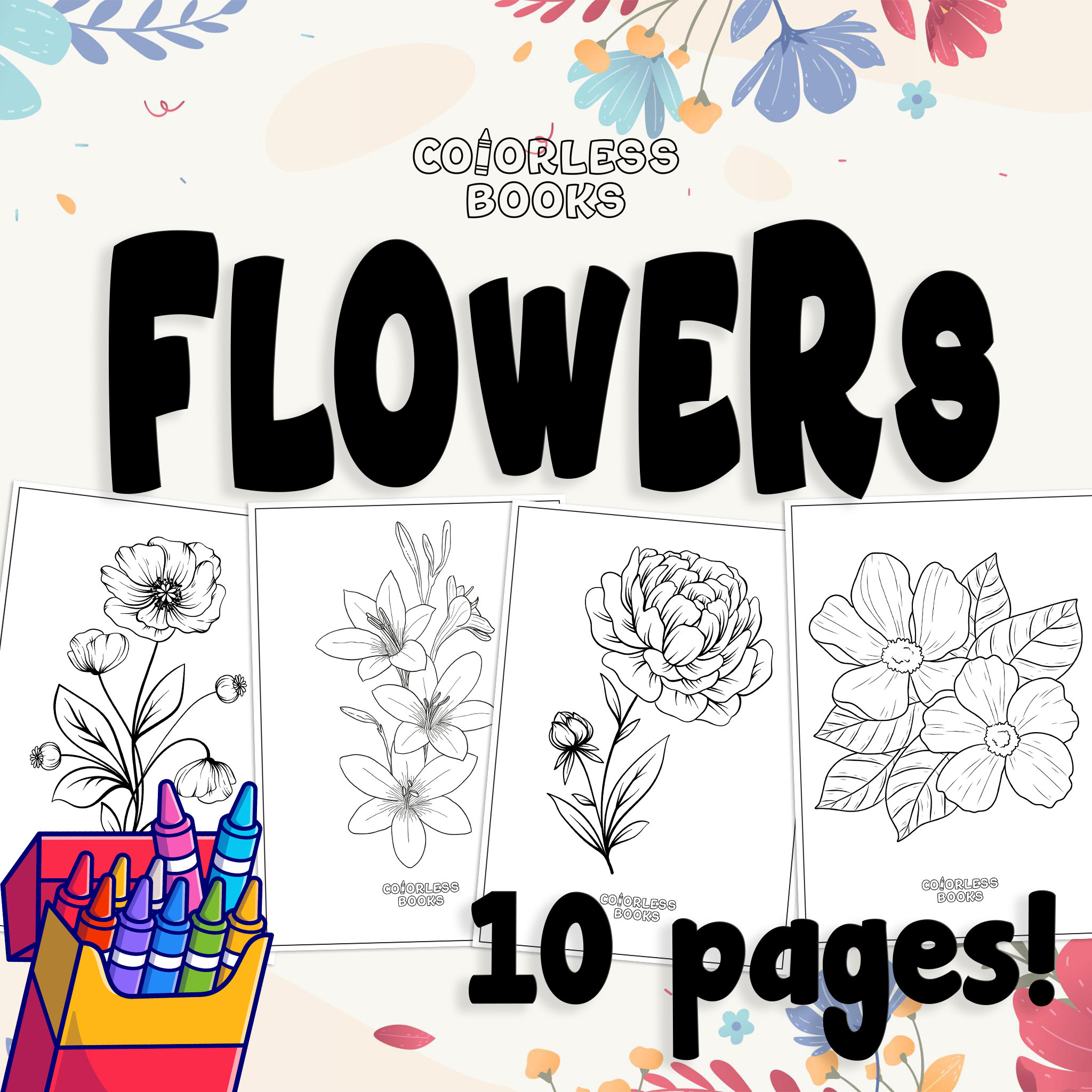Flower Coloring Pages | 10 Pages | Fun Floral Coloring Pages | for Kids ...