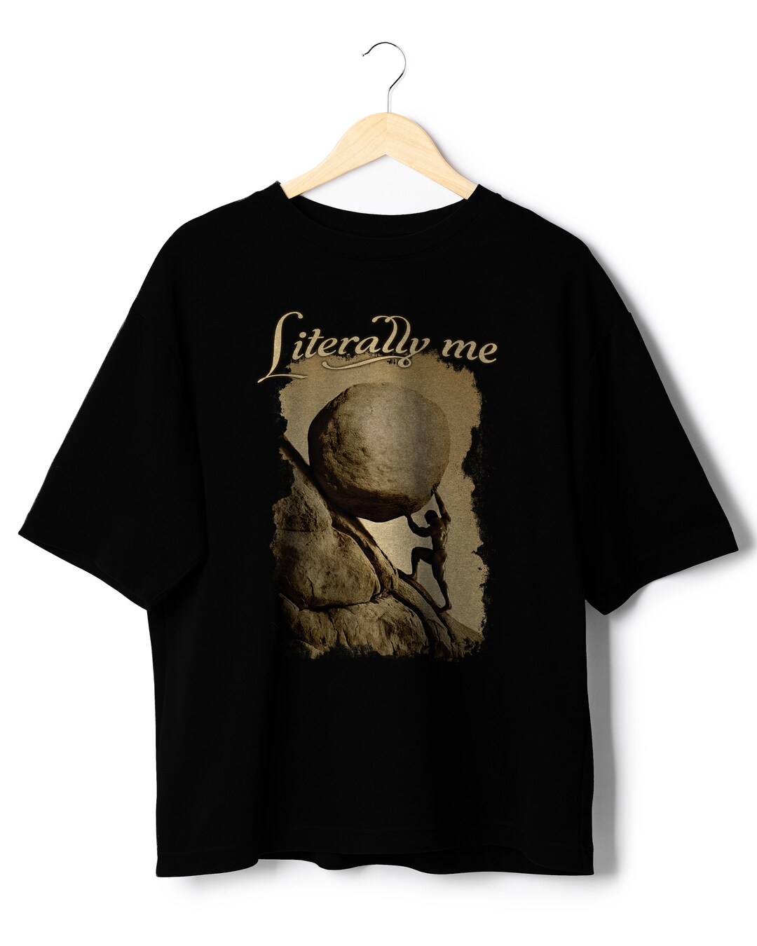 Sisyphus Shirt Literally Me Meme Tshirt Funny Clothing Albert Camus ...