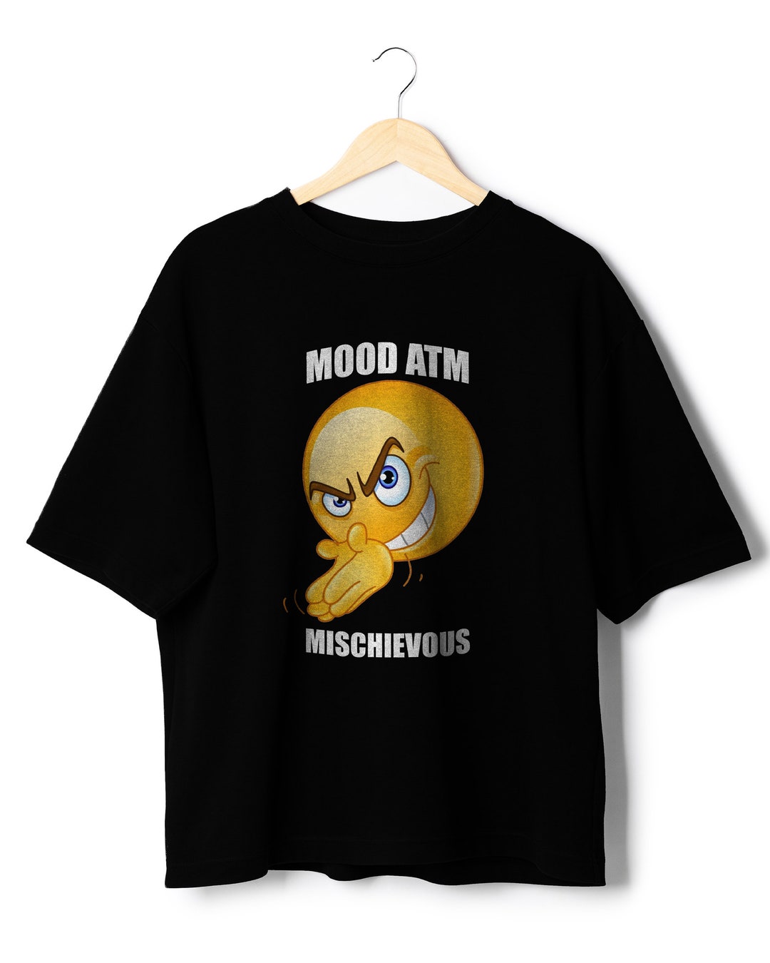 Mood Atm Mischievous Today Me Rn Emoji Funny Shirt Ironic T-shirts Meme ...