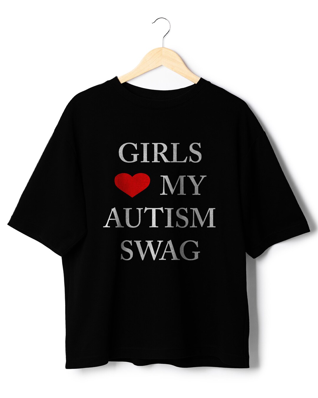 Girls Love My Autism Swag Valentines Gift Funny Shirt Meme Tshirt ...