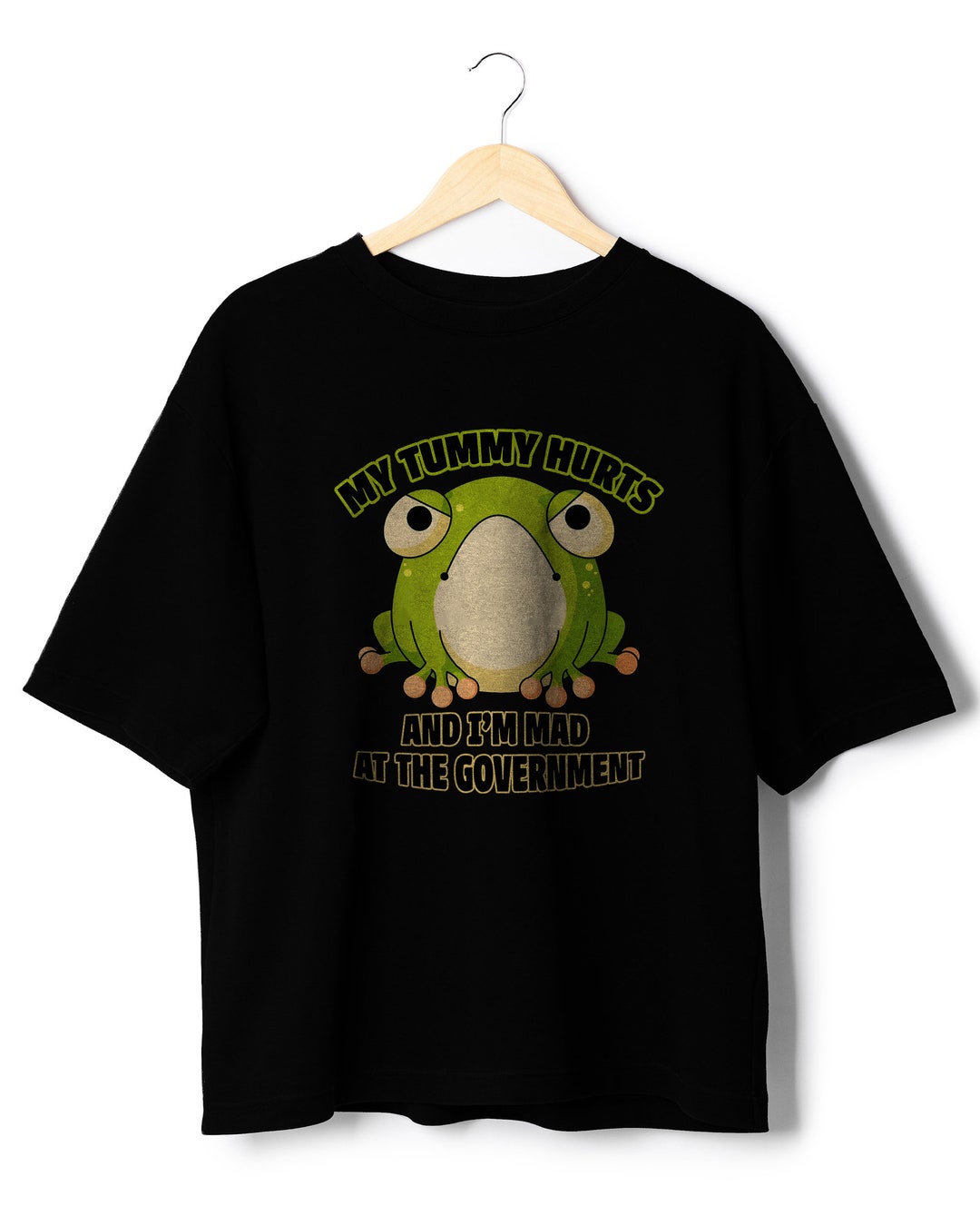 My Tummy Hurts Shirt and Im Mad at the Government Funny Meme Tshirt ...