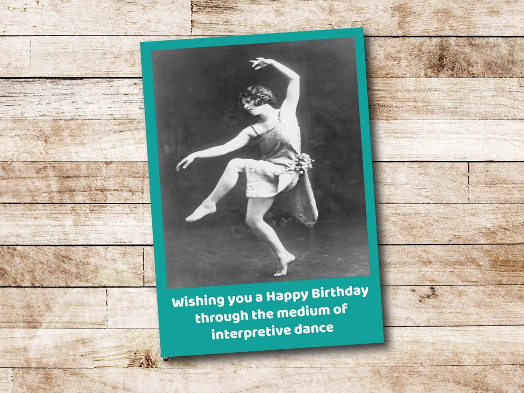 Funny Birthday Card - Interpretive Dance - Comedy Card Company - Etsy UK
