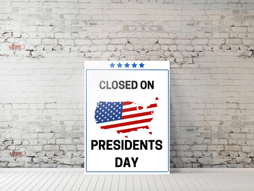 Closed on Presidents Day Digital Poster; Print-ready; Printable Sign ...
