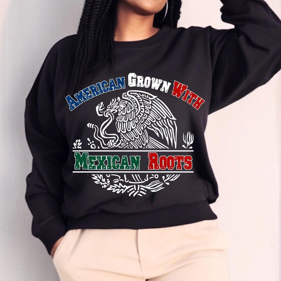 Mexican PNG, American Grown With Mexican Roots PNG, Mexican Flag Png ...