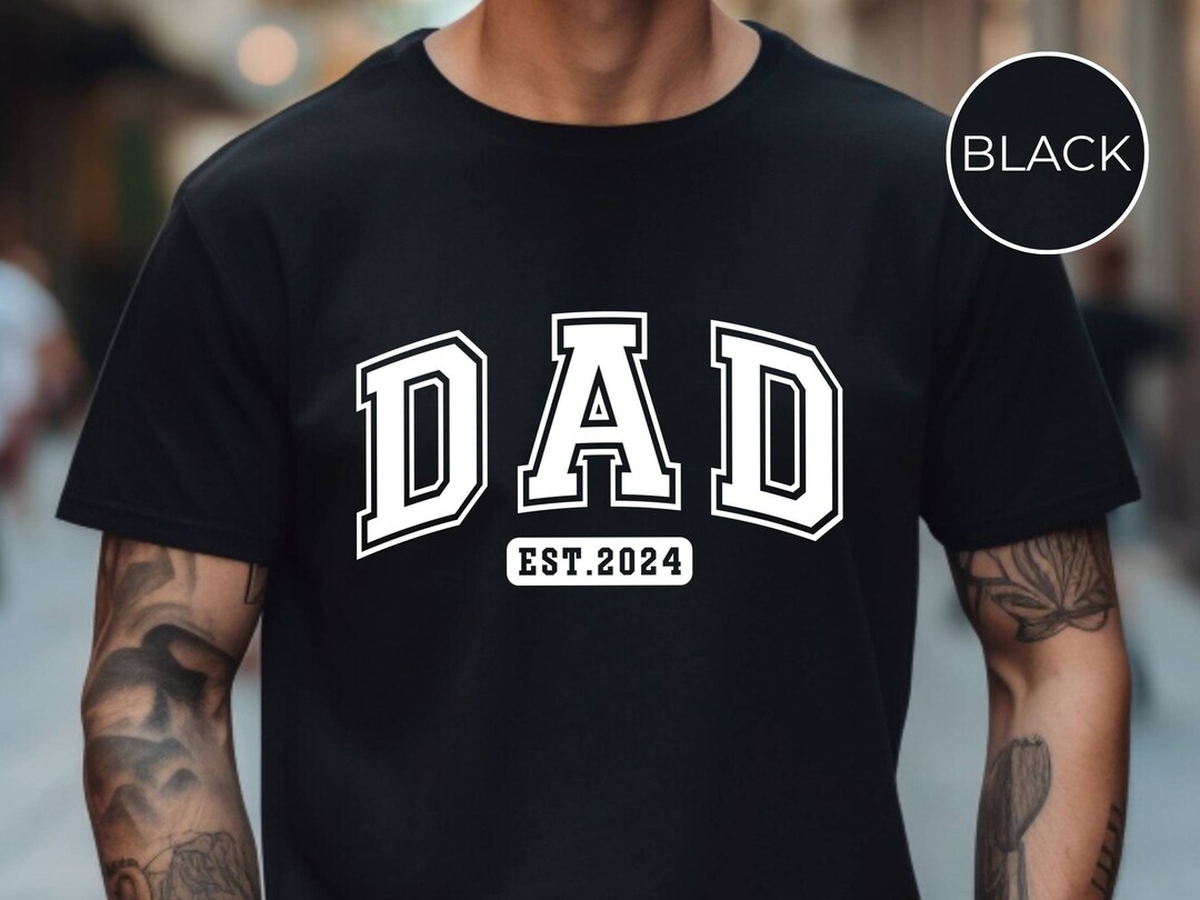 Est.2024 Dad Shirt,fathers Day Shirt,sarcastic Dad Gift,dad Father ...