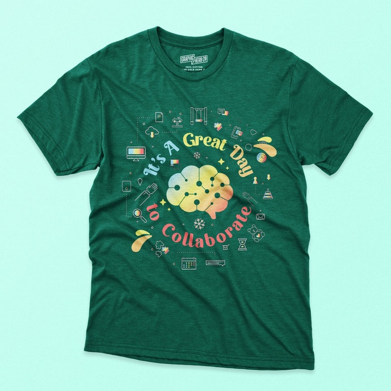 It's a Great Day to Collaborate T-shirt - Etsy