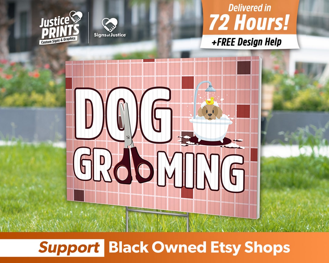 Dog Grooming Yard Signs + FREE Graphic Design + Fast Free Shipping ...