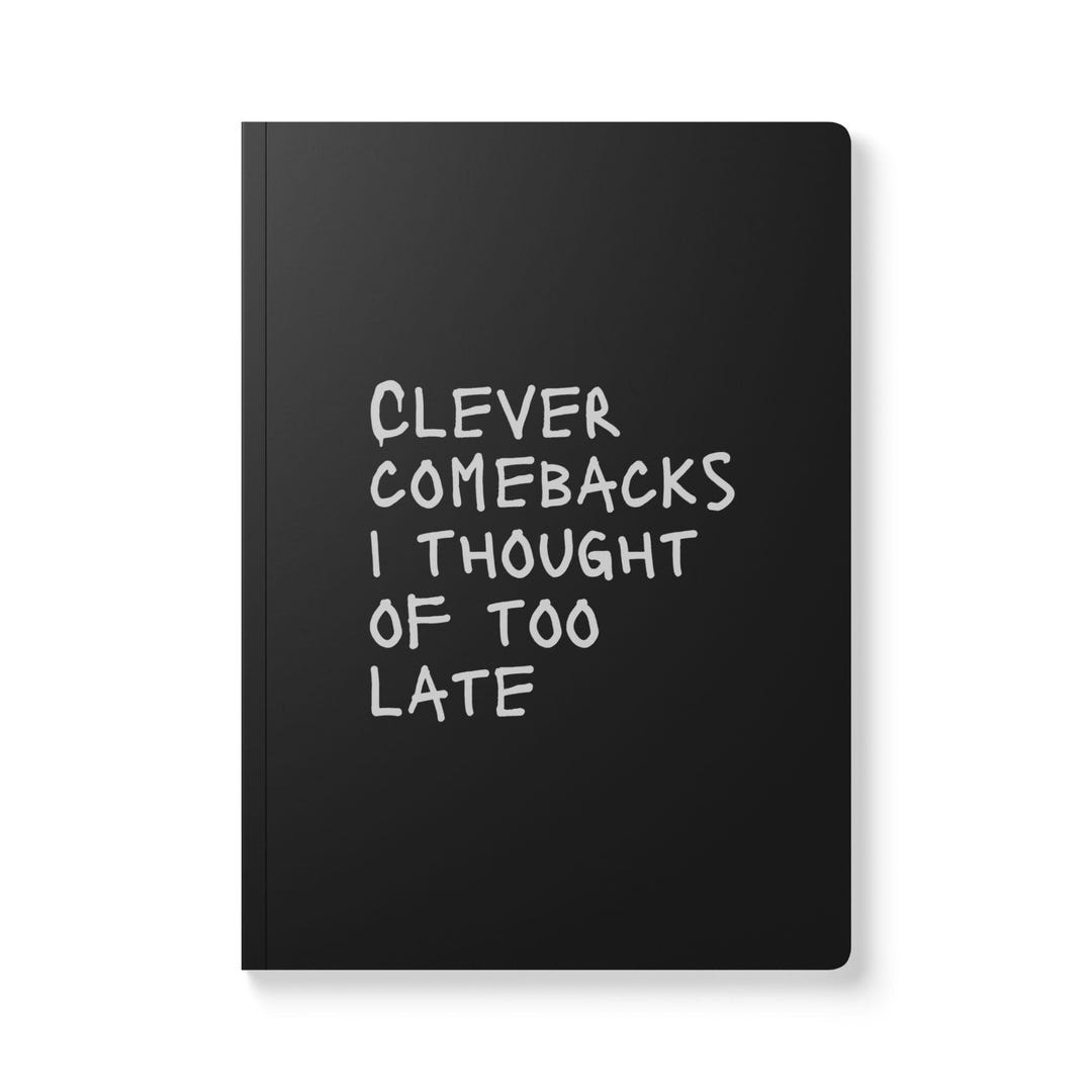 Clever Comebacks I Thought of Too Late - Etsy