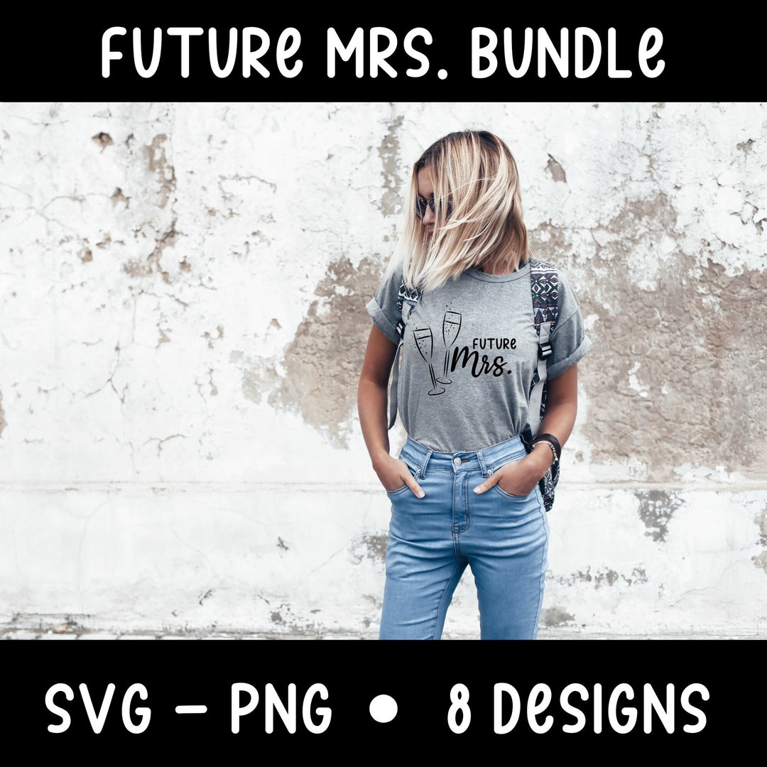 Future Mrs SVG PNG Wedding Design for Shirt Bachelorette Shirt Design ...