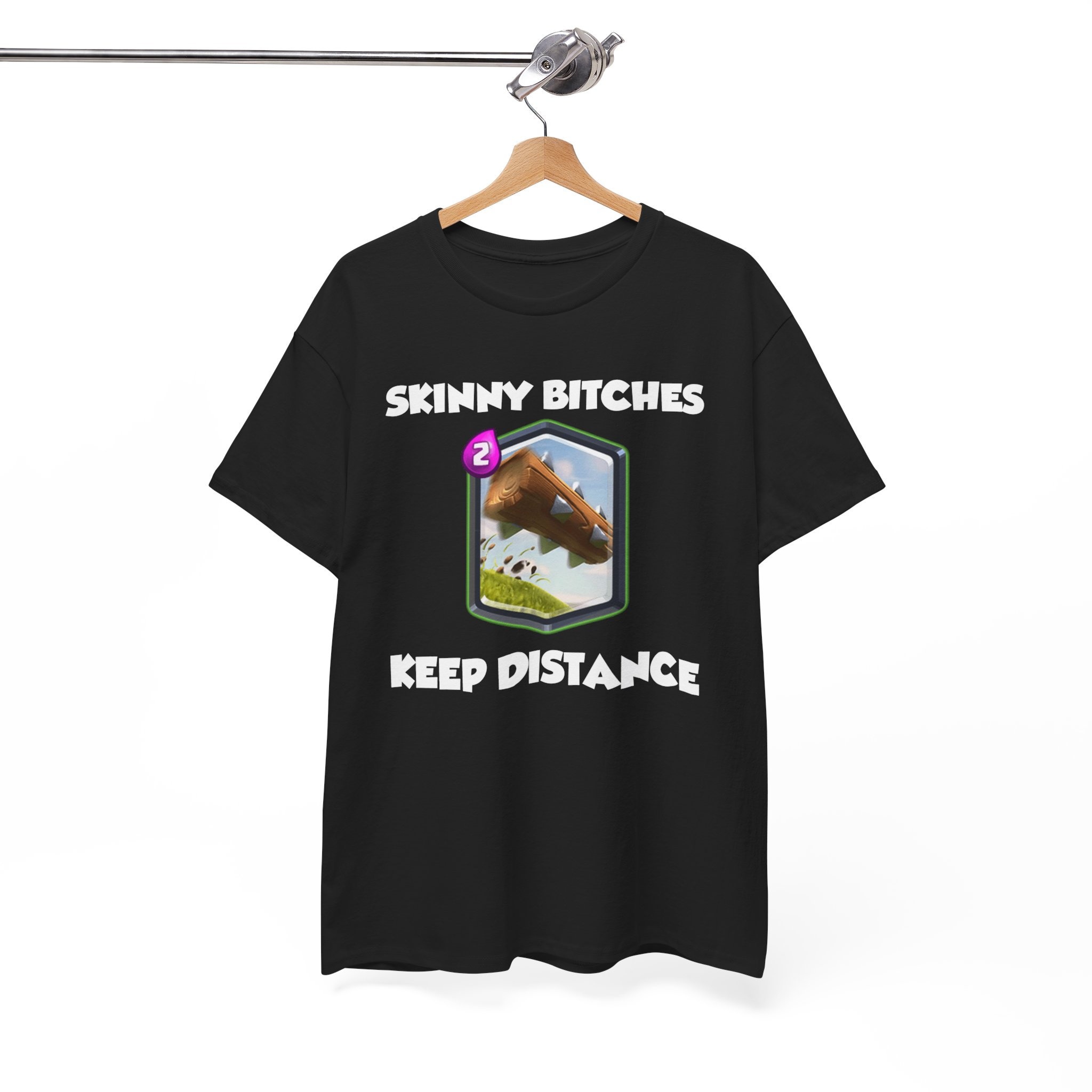 Skinny Btches Keep Distance Unisex Tshirt Clash Royale Shirt/ Meme ...