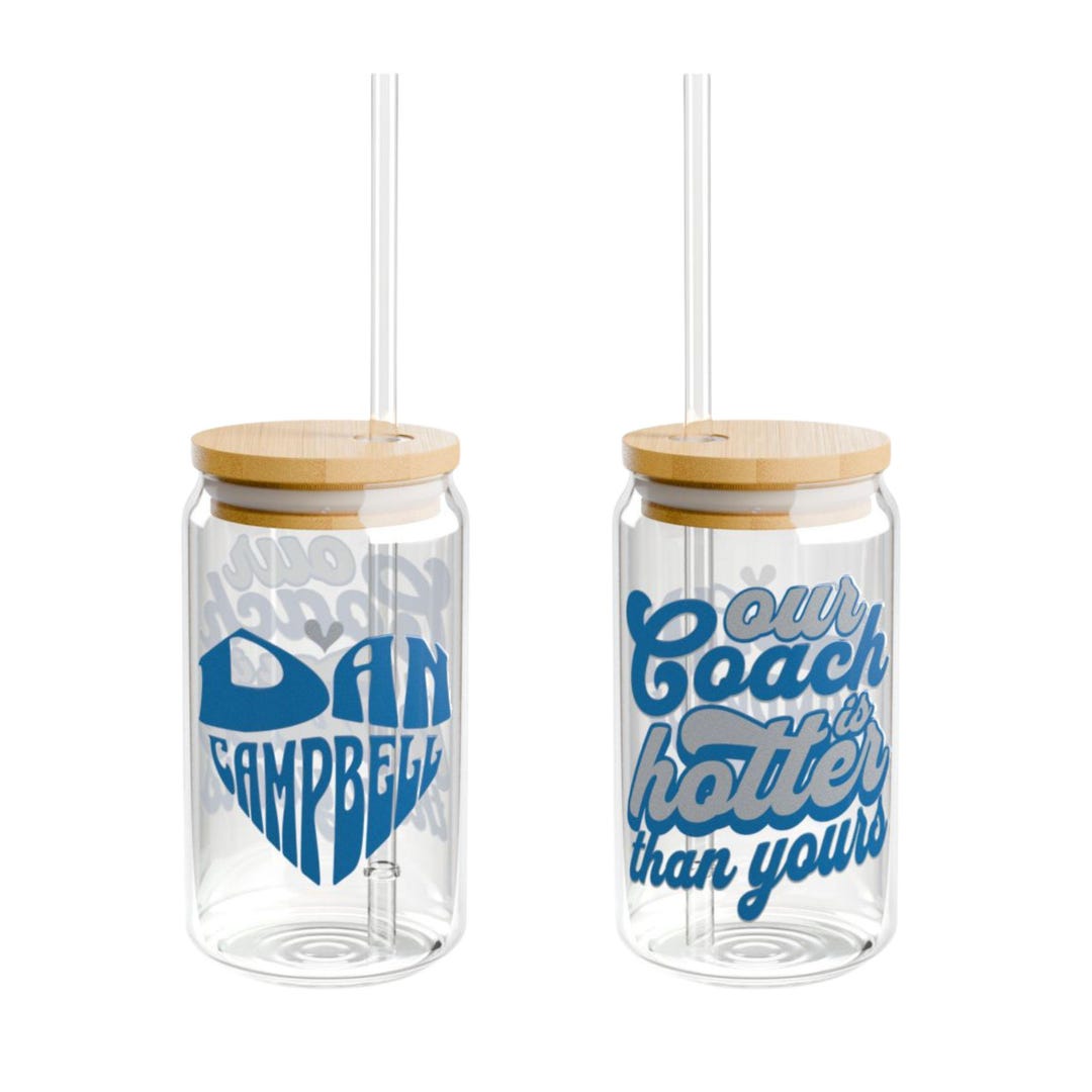 Dan Campbell Sipper Glass, Detroit Football Fan Gift, Our Coach is ...