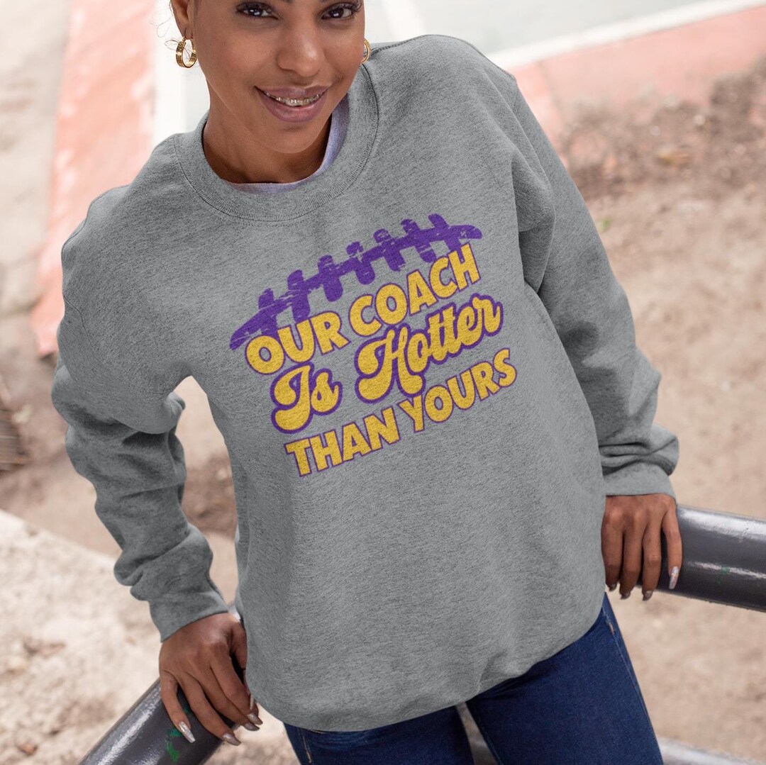 Our Coach is Hotter Than Yours Heavy Blend Sweatshirt, Minnesota Football Vintage Font Crewneck ...